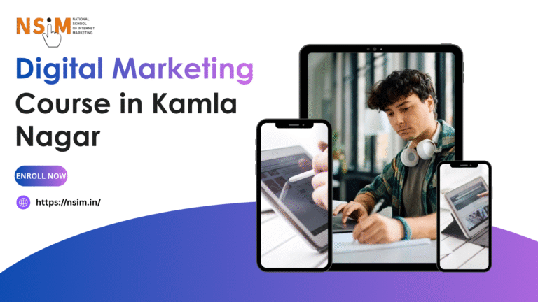 Digital Marketing Course in Kamla Nagar | NSIM Delhi